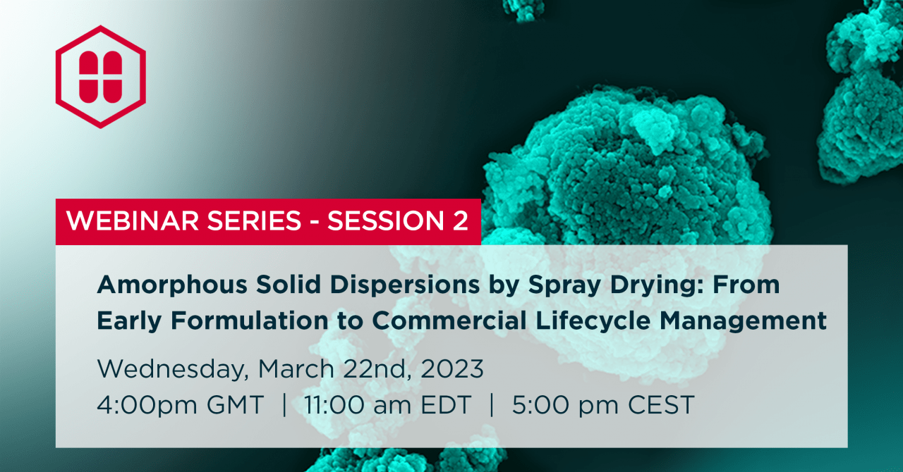 Webinar - Evaluating the Best Formulations for Amorphous Solid Dispersions by Spray Drying | Hovione